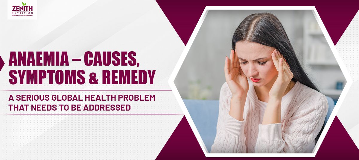 Anaemia - Causes, Symptoms & Remedy