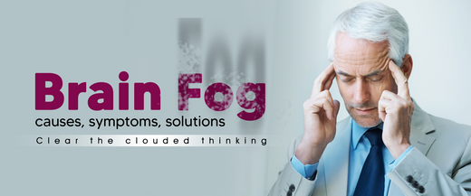 Brain Fog - Causes, Symptoms, Solutions